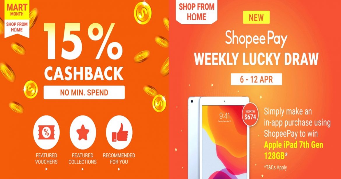 6-12 Apr 2020: Shopee 15% Cashback Promo (No Min. Spend) & Apple iPad ...