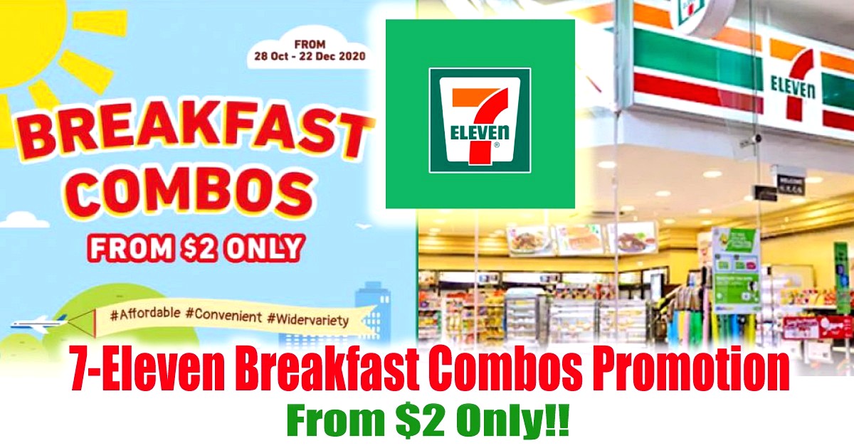 28 Oct-22 Dec 2020: 7-Eleven Breakfast Combos Promotion - SG ...