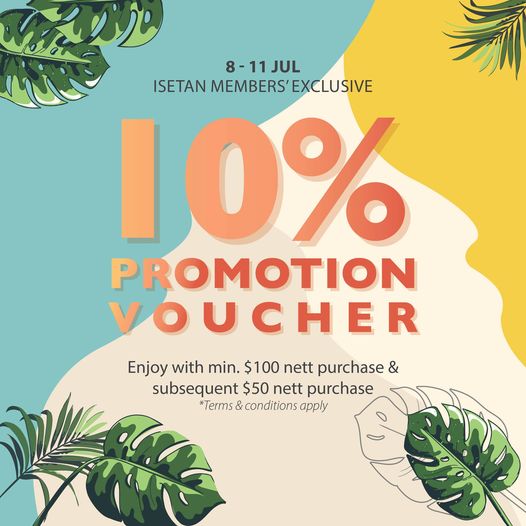 8-11 Jul 2022: Isetan 10% Promotion Vouchers Deal - SG.EverydayOnSales.com