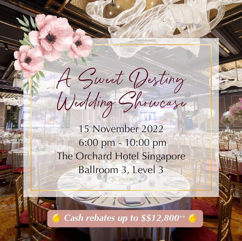 15 Nov 2022: Orchard Hotel A Sweet Destiny Wedding Showcase - SG ...