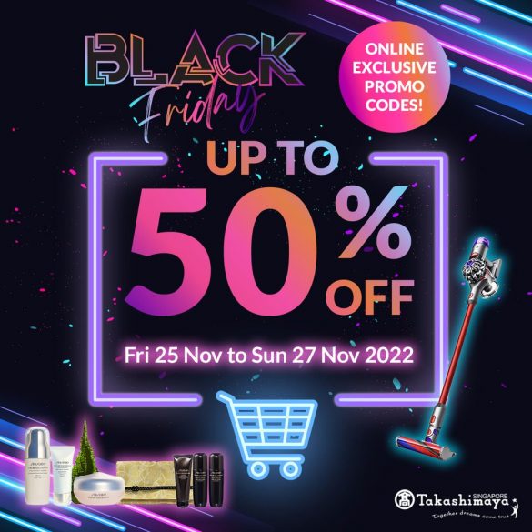 25-27 Nov 2022: Takashimaya Black Friday Sale - SG.EverydayOnSales.com