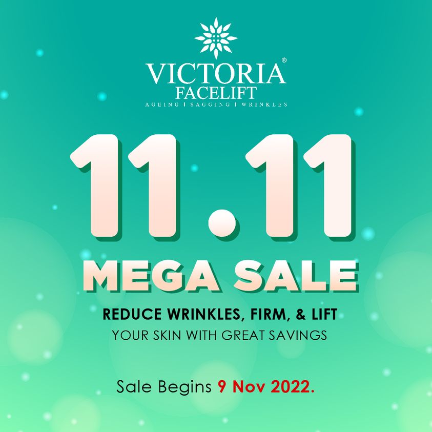 9 Nov 2022 Onward: Victoria Facelift 11.11 Mega Sale - SG ...