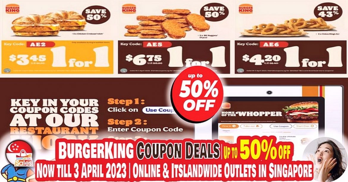 Now till 3 Apr 2023: Burger King Singapore Coupon Promotion! 1-for-1 ...