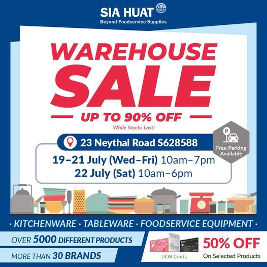 19-22 Jul 2023: Sia Huat Warehouse Sale! Clearance up to 90% OFF ...
