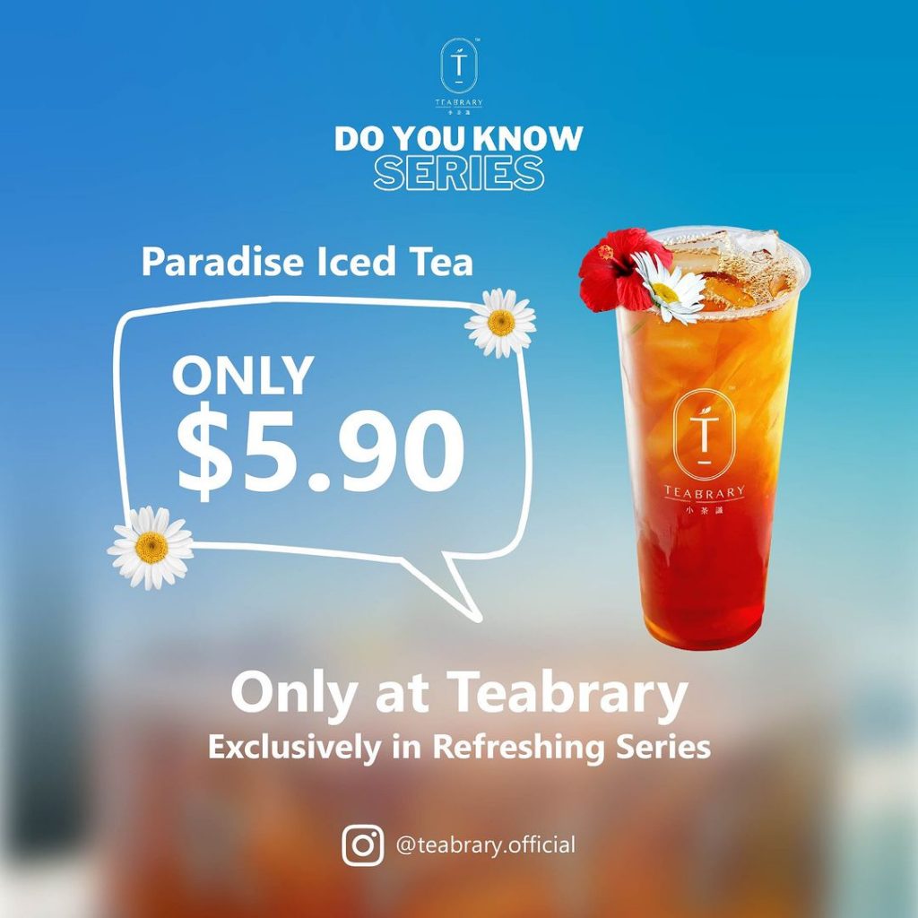 18 Nov 2023 Onward: Teabrary Paradise Iced Tea Promo - SG ...