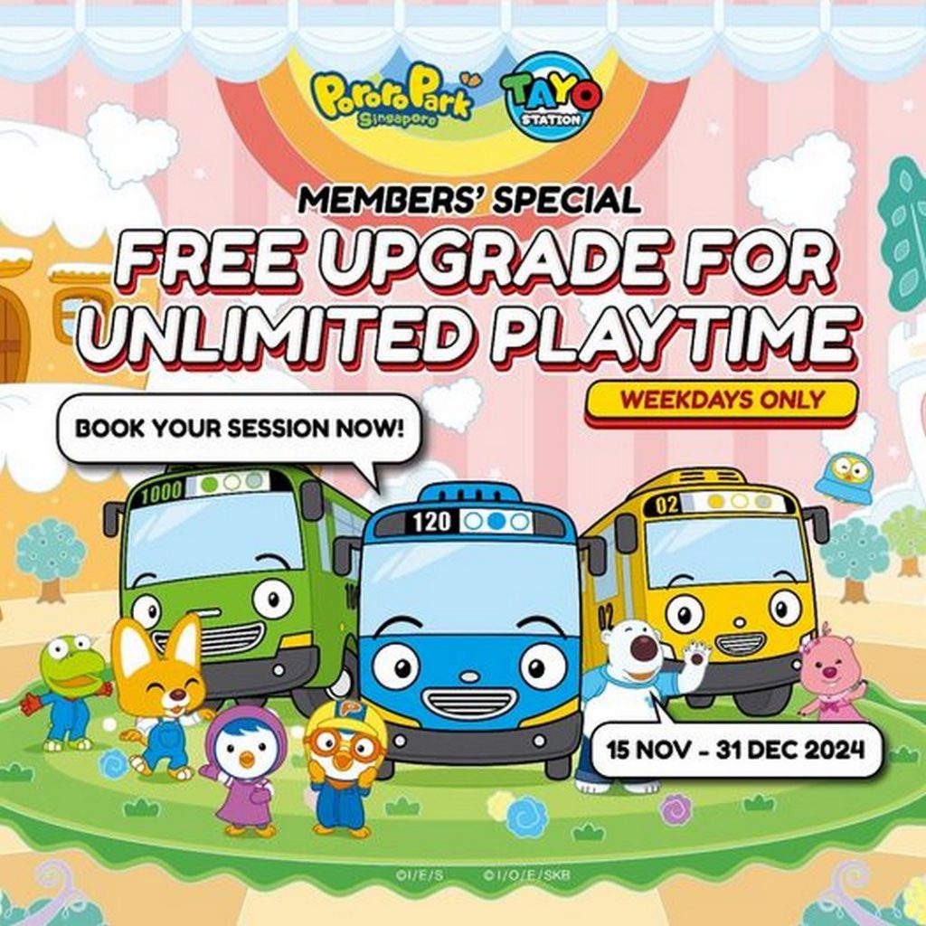 15 November - 31 December 2024: Pororo Park Singapore: Members Special: Free Upgrade for ...