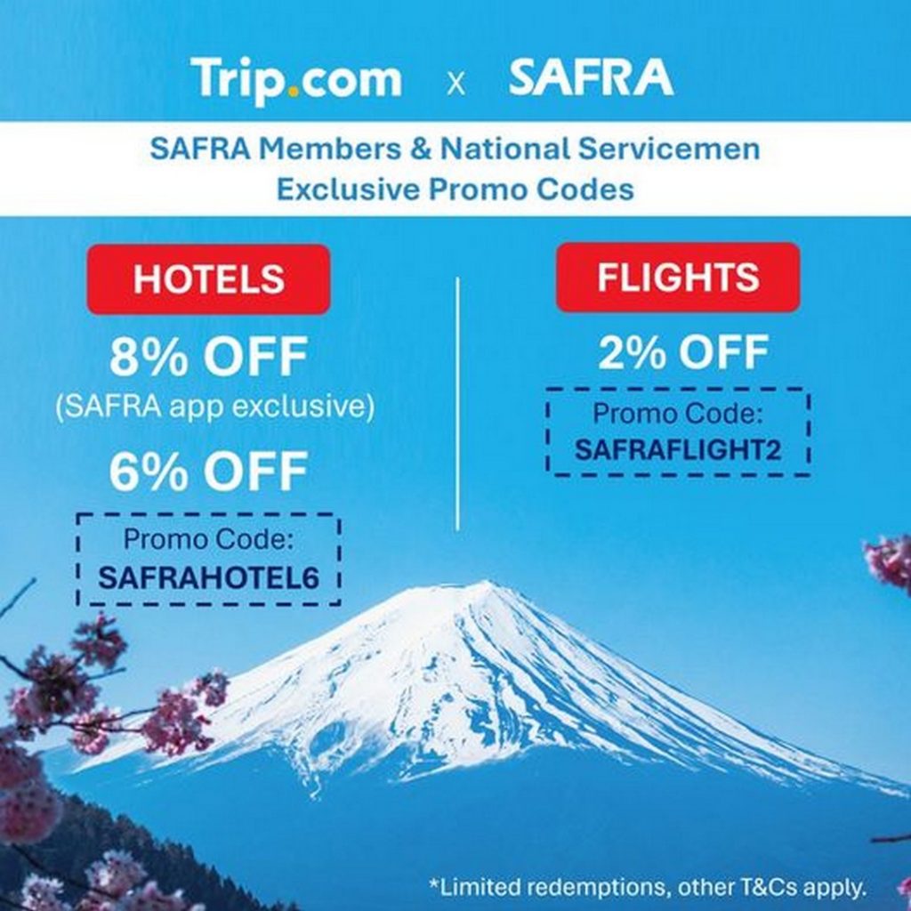 Now till 30 April 2025: SAFRA Exclusive Deals with Trip.com: Save Big ...