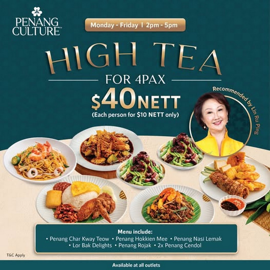 3 December 2024 onwards: Penang Culture – High Tea Set Promotion: 4-Pax ...