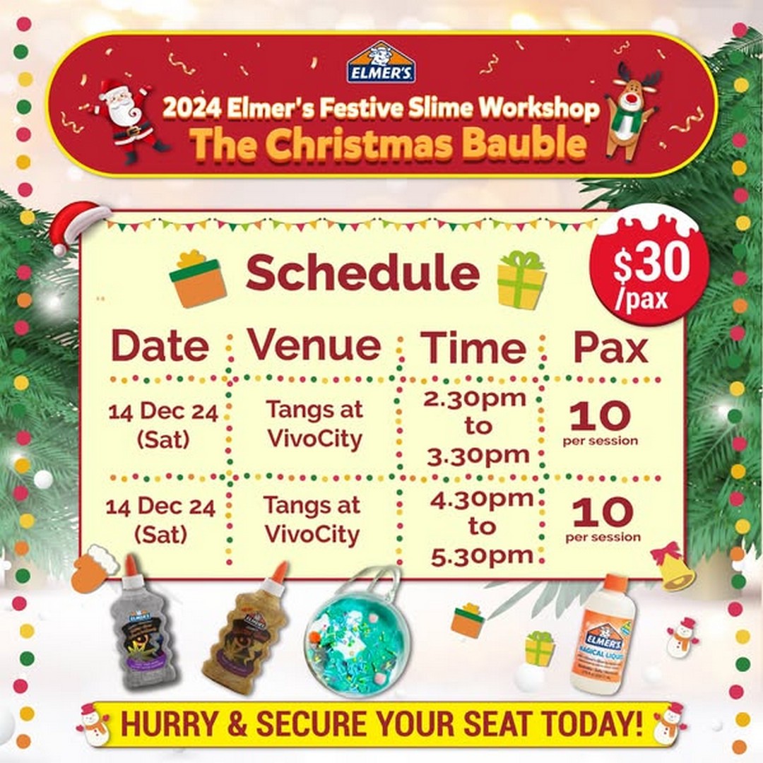 14 December 2024: TANGS Singapore – Elmer’s Slime Festive Workshop ...