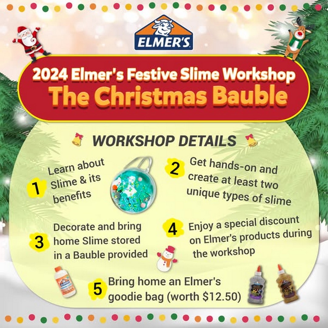 14 December 2024: TANGS Singapore – Elmer’s Slime Festive Workshop ...