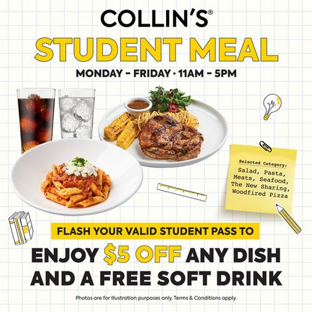 Now till 31 December 2025: COLLIN'S®: Student Meal Promotion: $5 Off ...