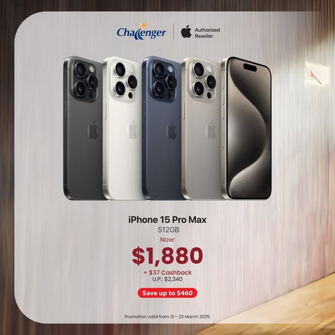 21-23 March 2025: Challenger Singapore – Exclusive Apple Deals: Members ...