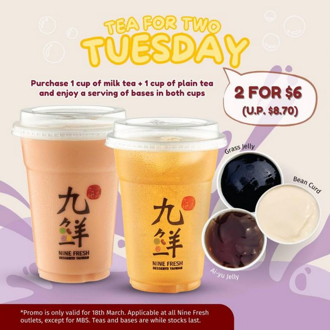 18 March 2025: Nine Fresh – Tea for Two Tuesday Promotion: 2 Bubble ...