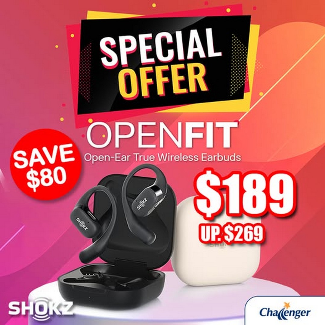 18 April 2025 onwards: Challenger Singapore – Shokz OpenFit Promotion ...