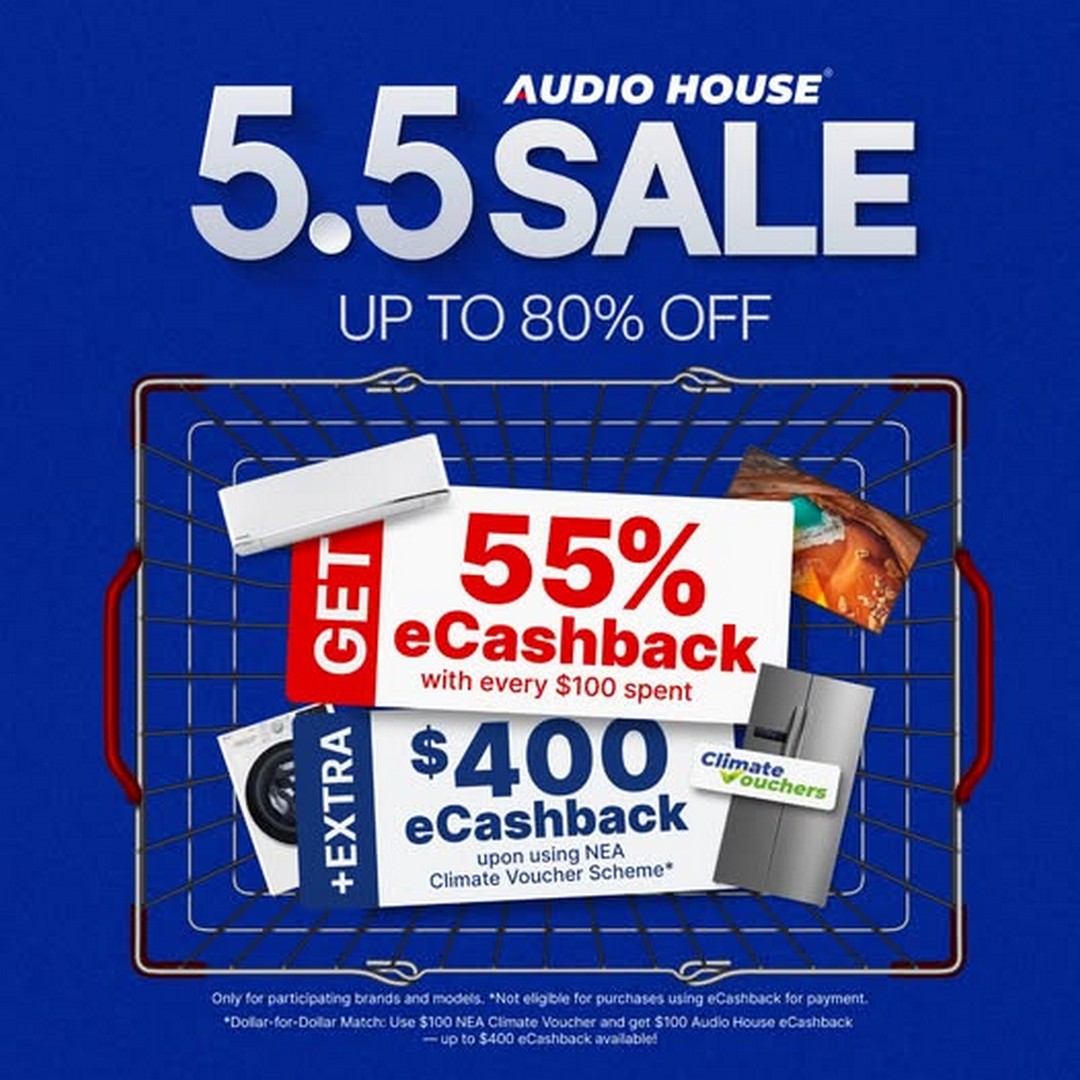 1-14 May 2025: Audio House Singapore – Massive 5.5 Sale with Up to 80% ...