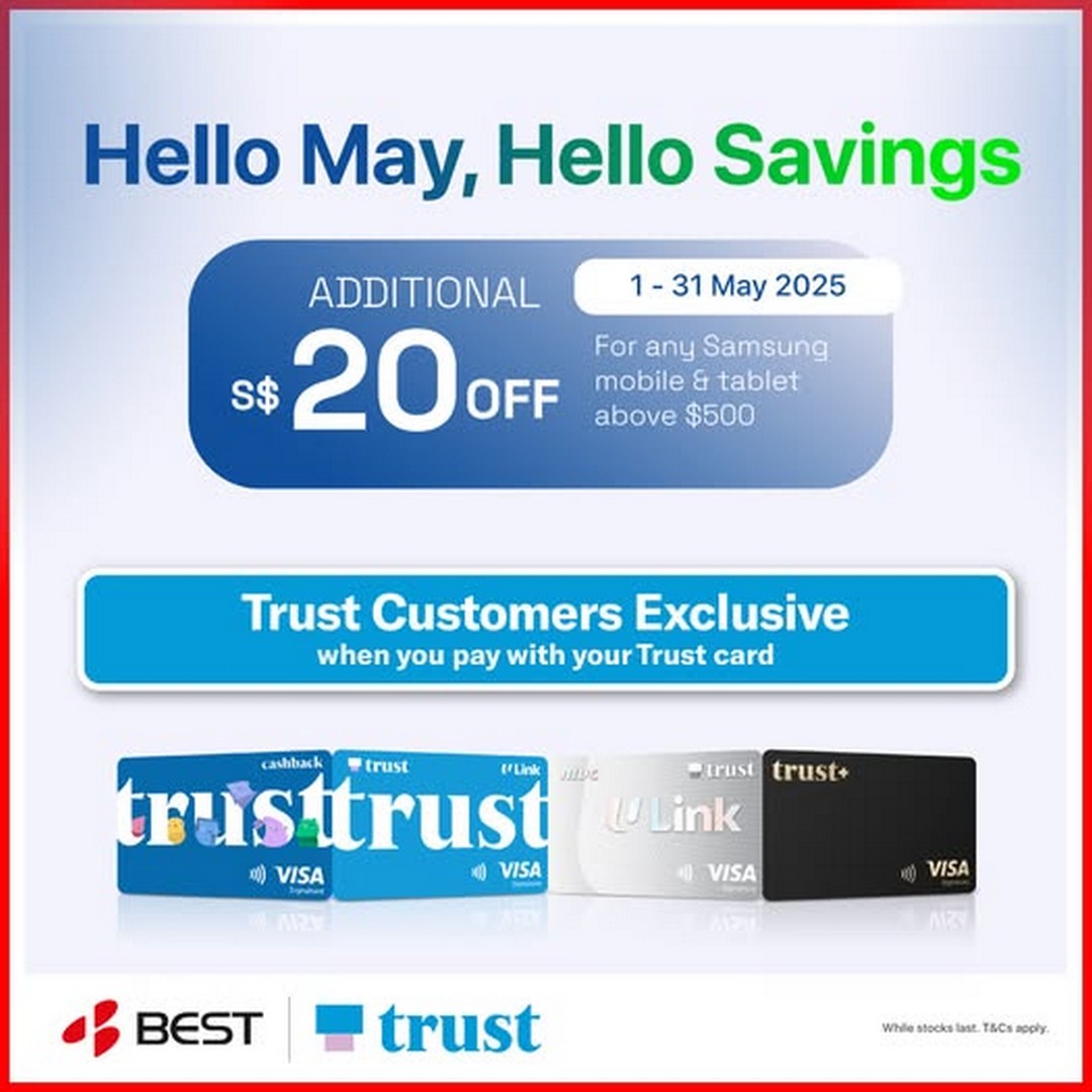 1–31 May 2025: BEST Denki Singapore – Extra $20 Off Samsung Mobiles ...