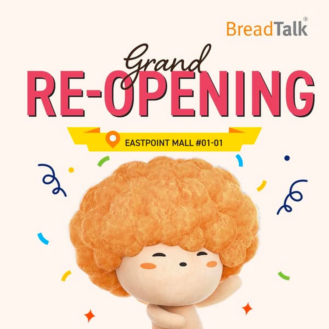 24 May–6 June 2025: BreadTalk® Singapore, Grand Reopening Promotion ...