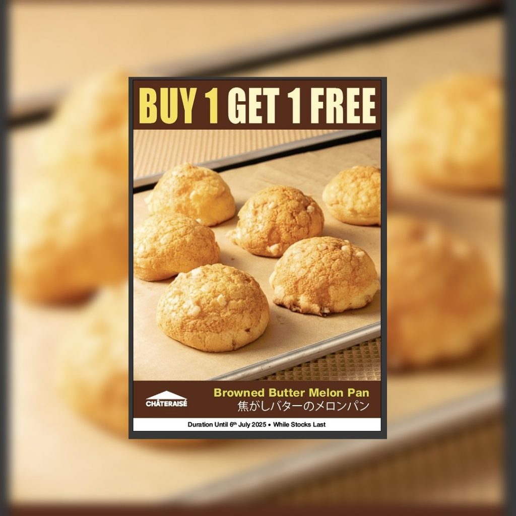 26 June–6 July 2025: Châteraisé Buy 1 Get 1 Free Browned Butter Melon ...