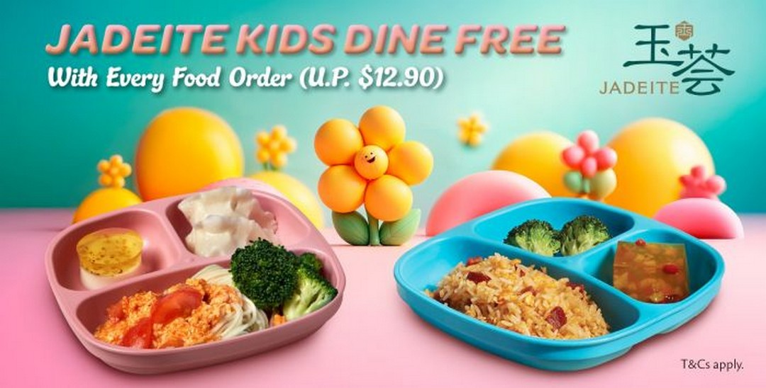 25 June 2025 onwards: Crystal Jade – Free Kids Meal for Jadeite Members ...