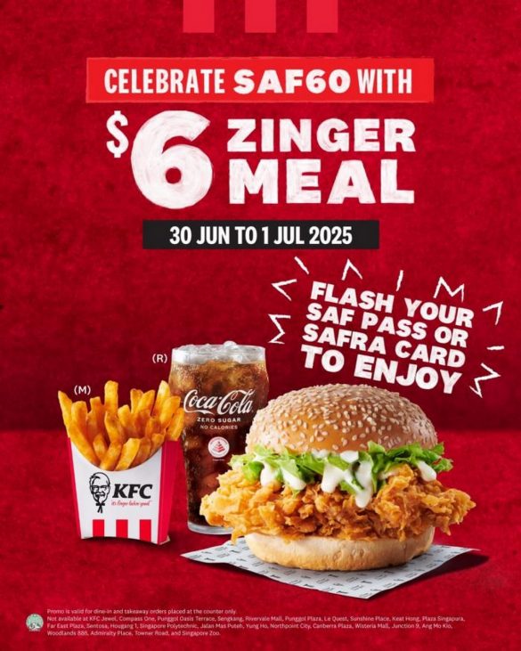 30 June–1 July 2025: KFC Singapore, SAF60 Zinger Meal Special: $6 ...