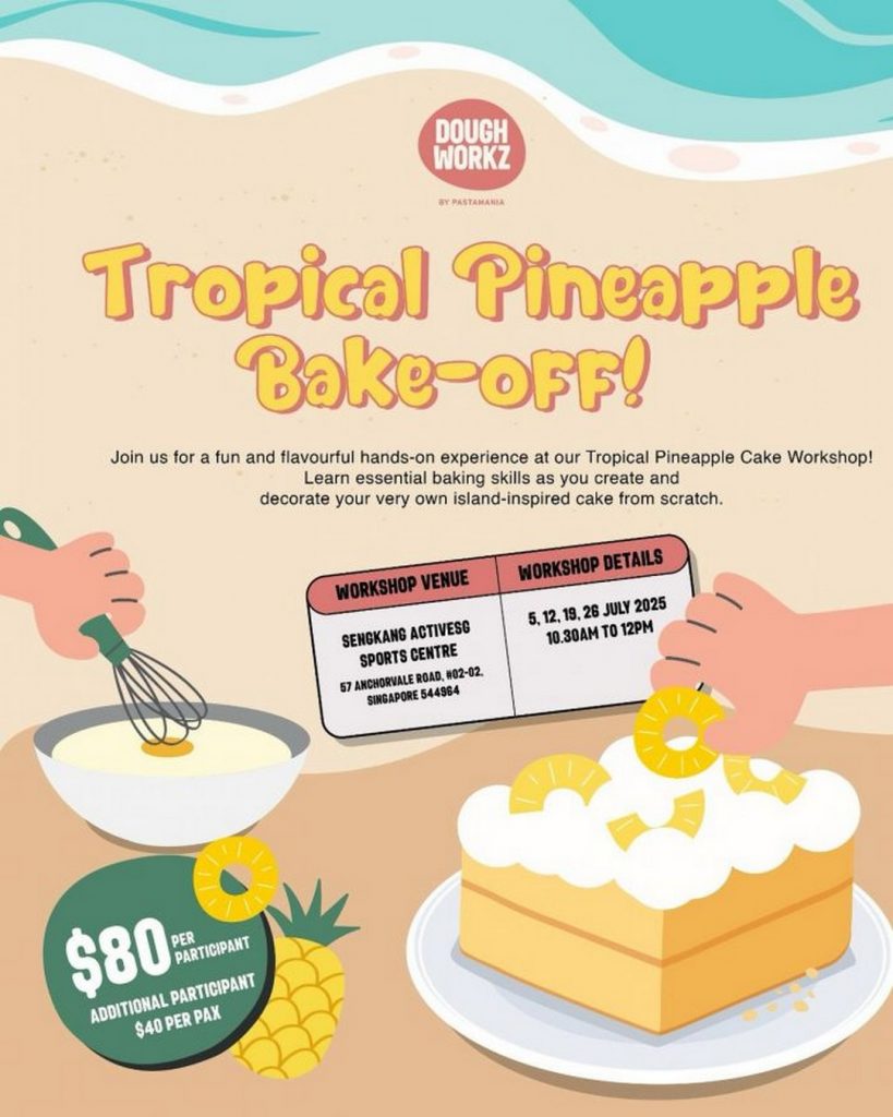 5-26 July 2025: PastaMania Doughworkz Pineapple Cake Workshop – Kids Baking Class Promotion at ...