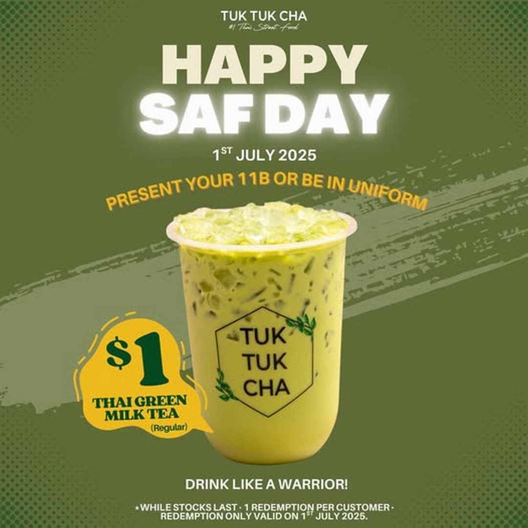 1 July 2025: Tuk Tuk Cha – $1 Thai Green Milk Tea for SAF Personnel ...