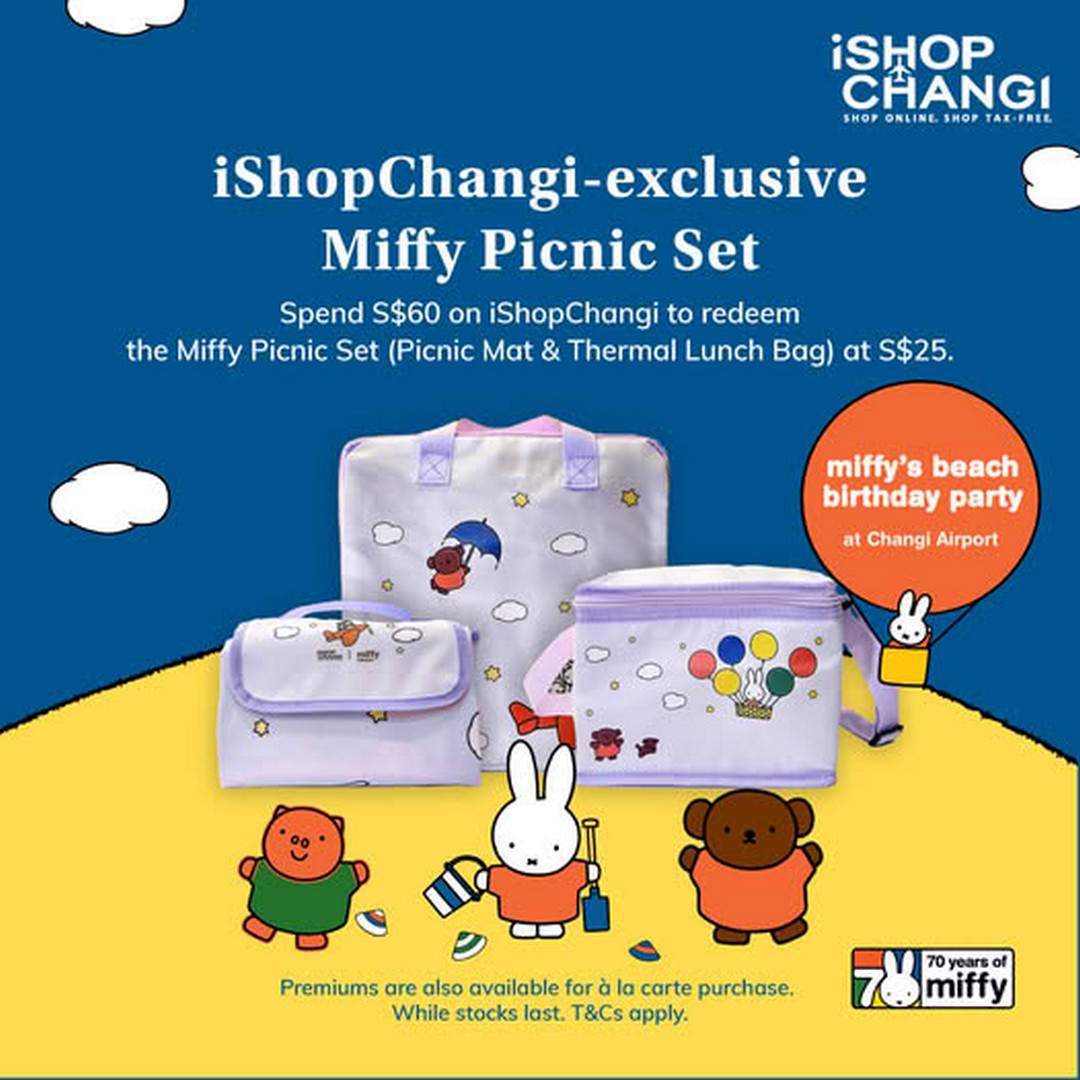 Now till 13 July 2025: iShopChangi – Redeem Miffy Picnic Set at $25 ...