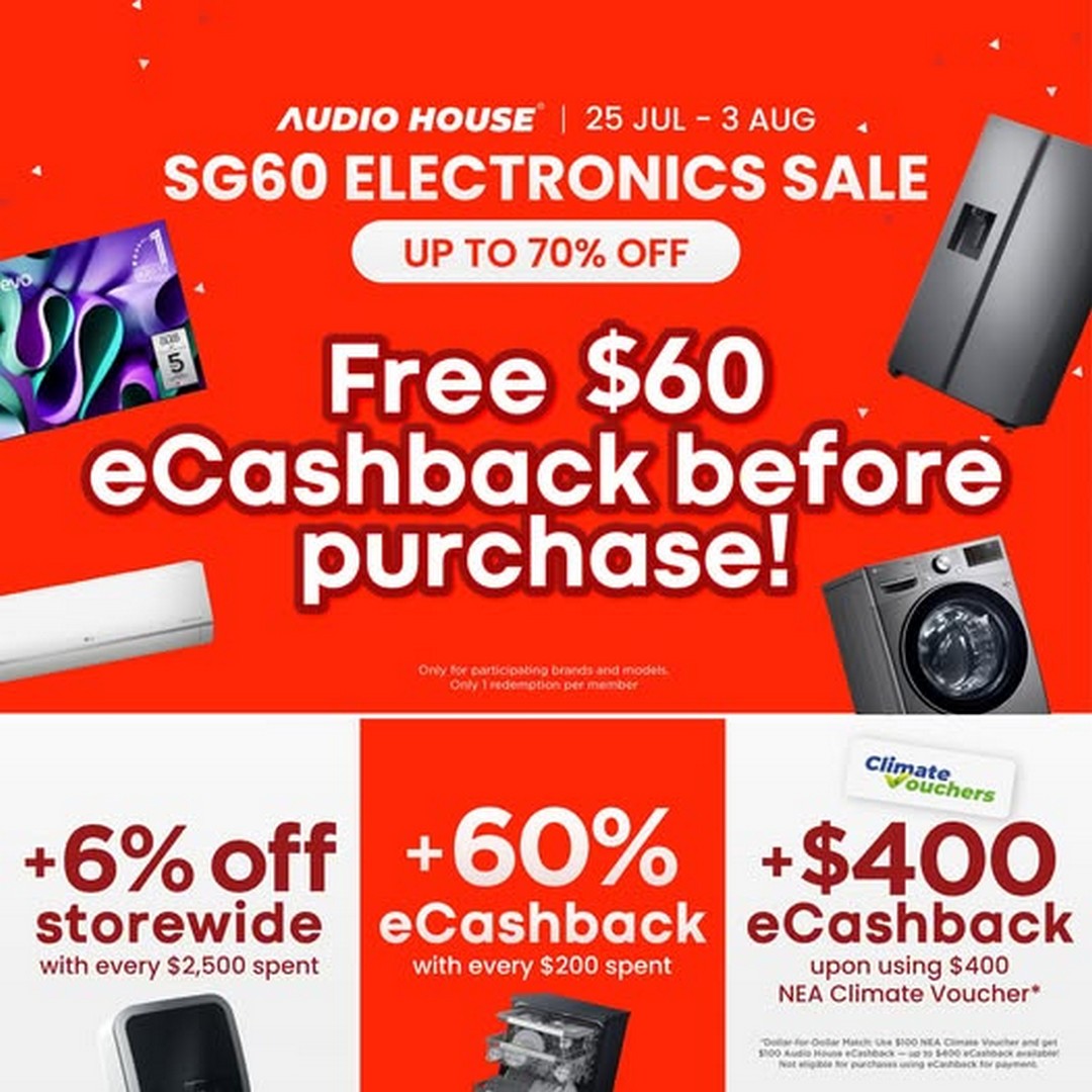 25 July–3 August 2025: Audio House Singapore SG60 Electronics – Massive ...