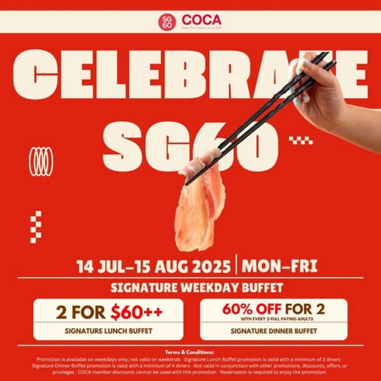 14 July–15 August 2025: COCA Restaurants Singapore, SG60 Weekday Buffet ...
