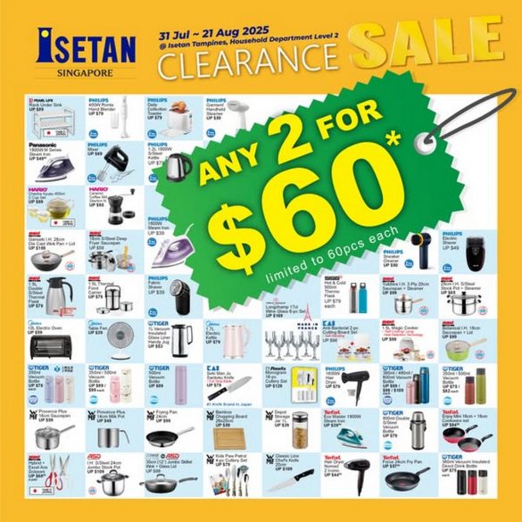 31 July–21 August 2025: Isetan Singapore Household Clearance Sale at ...