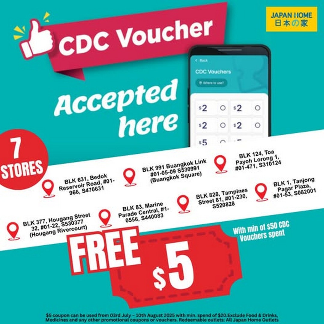 3 July–10 August 2025: Japan Home Singapore – Spend CDC Vouchers, Get ...