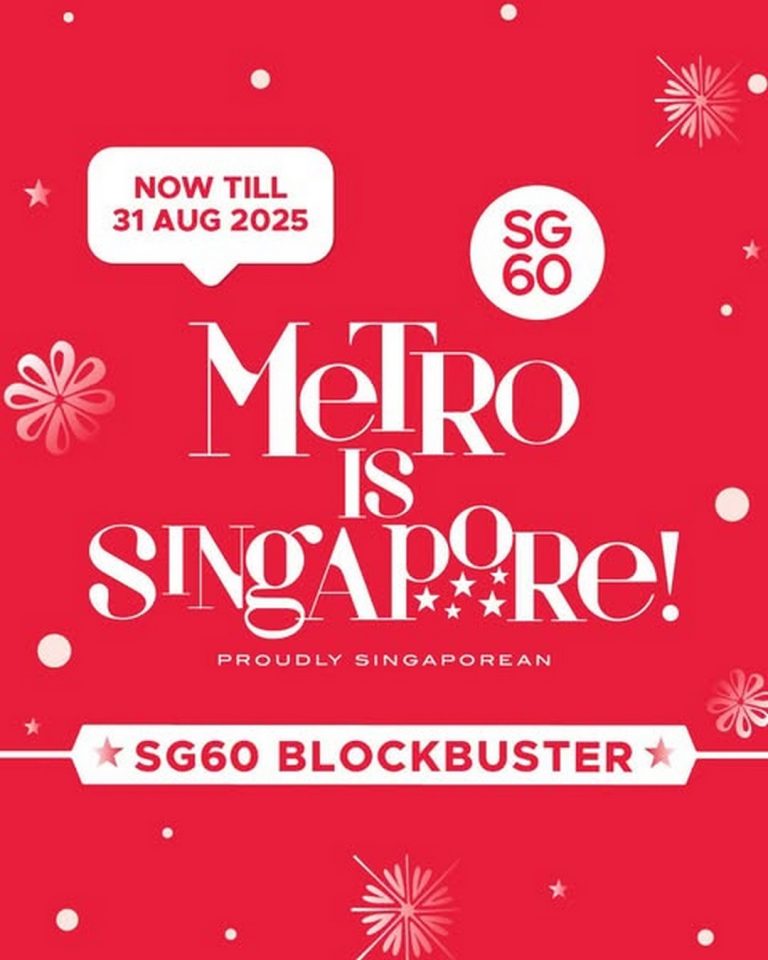 Now till 31 August 2025: Metro Singapore SG60 Blockbuster Deals ...