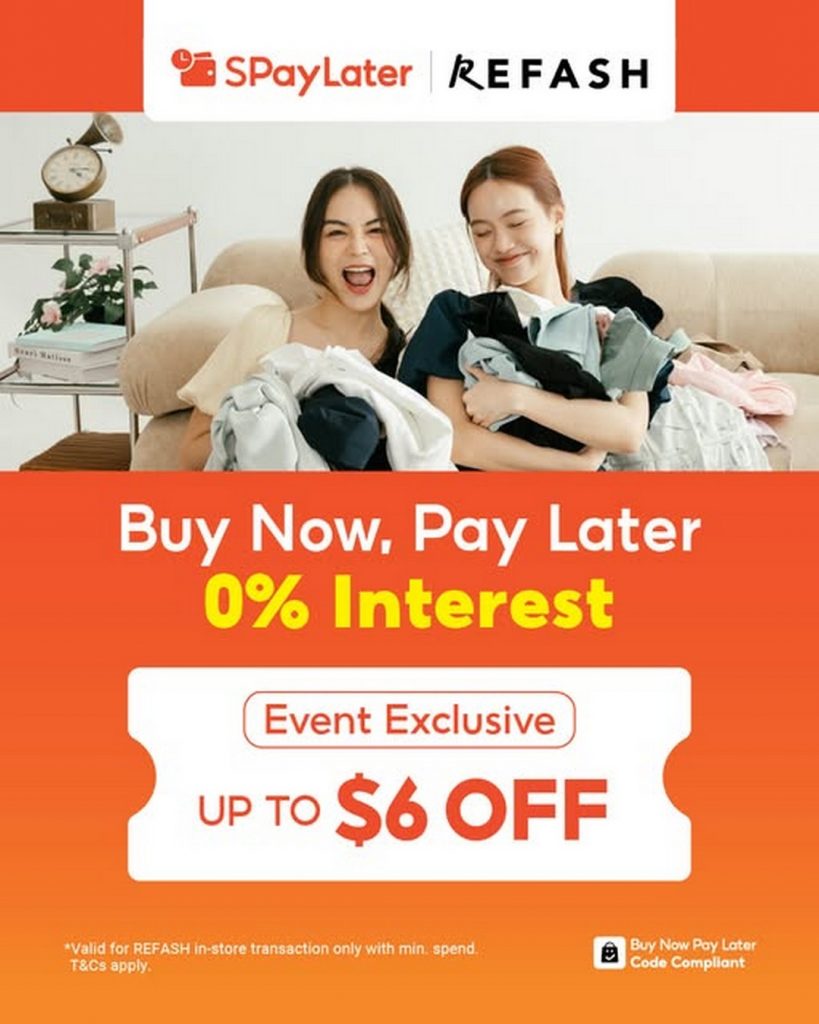 7 July–31 August 2025: Shopee x REFASH LessGo Pop-Up: SPayLater Promo ...