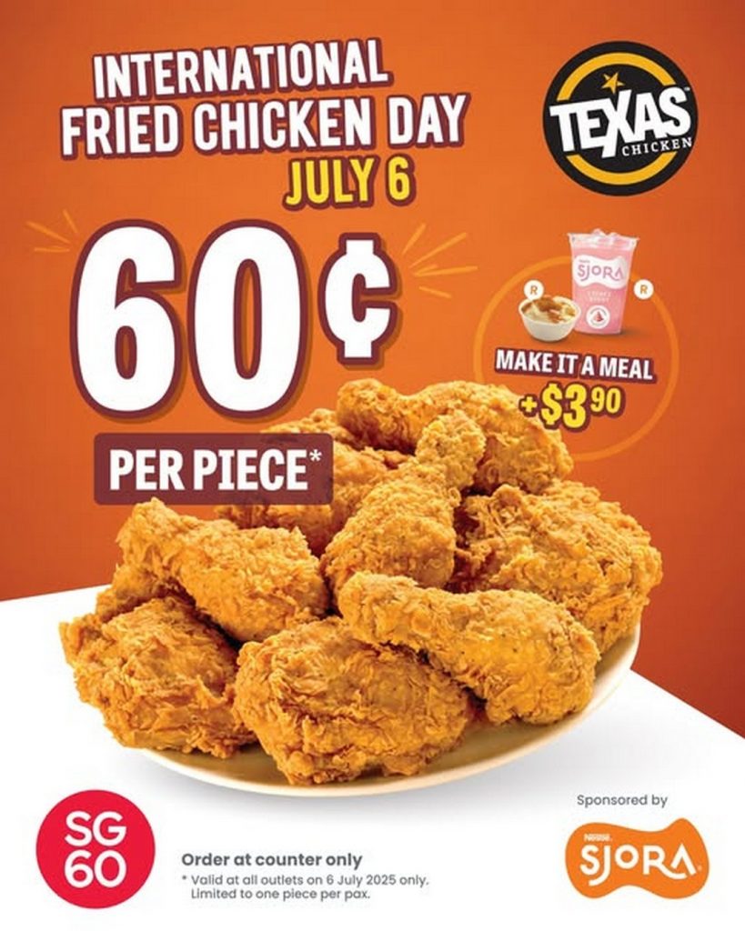 6 July 2025: Texas Chicken Singapore – 60¢ Fried Chicken Treat for ...