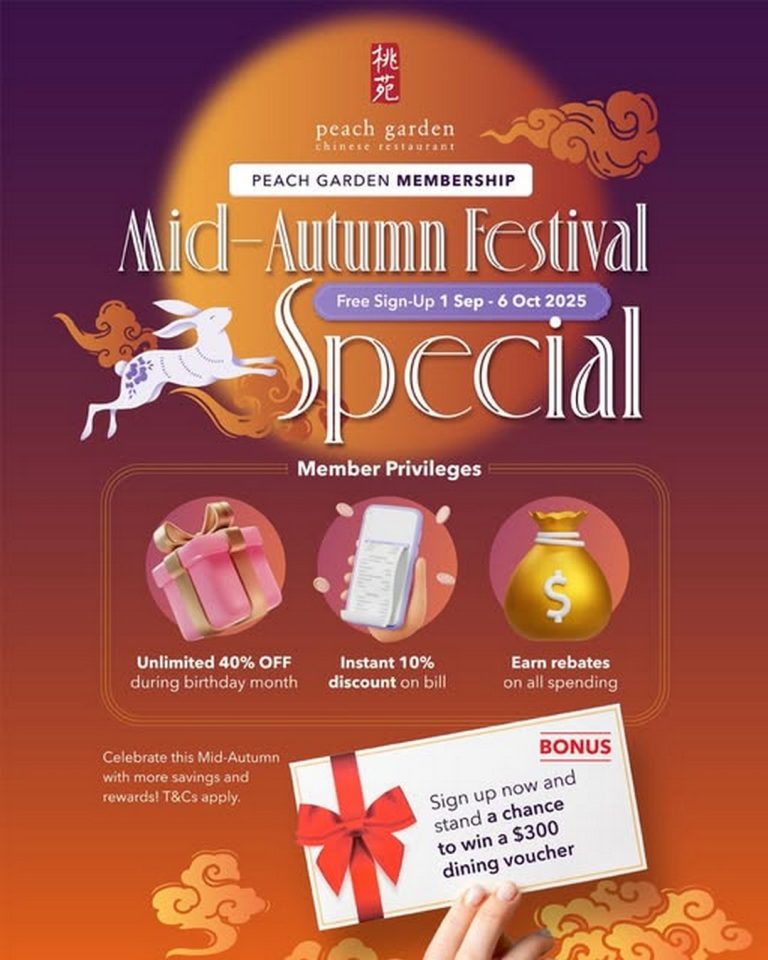 1 September–6 October 2025: Peach Garden: Mid-Autumn Membership Promotion with Dining Rewards ...
