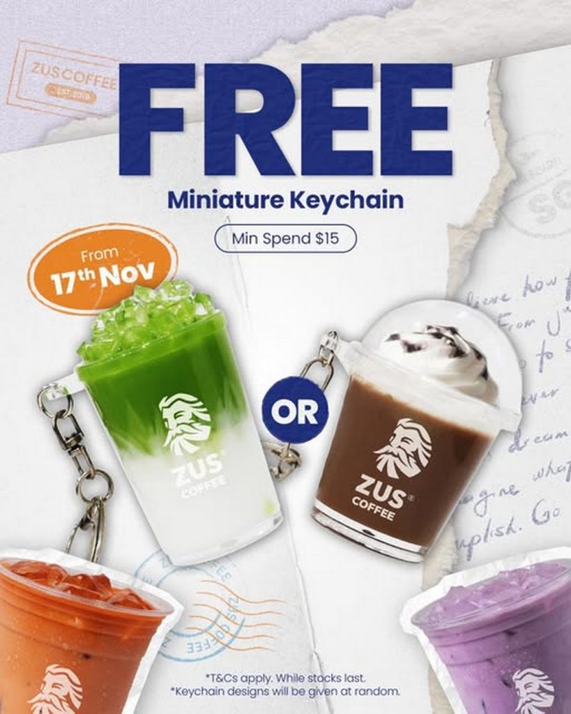 17 November 2025 onwards: ZUS Coffee Singapore, Free Miniature Keychain ...