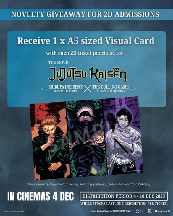 4-10 December 2025: Golden Village: JUJUTSU KAISEN: SHIBUYA INCIDENT × ...