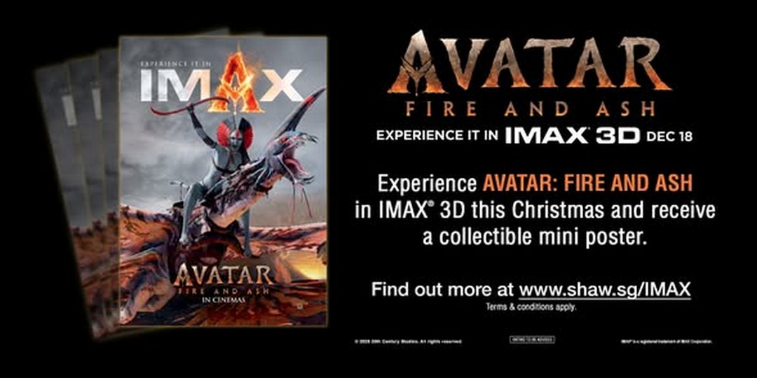 18 December 2025: Shaw Theatres: Watch AVATAR: FIRE AND ASH in IMAX 3D ...