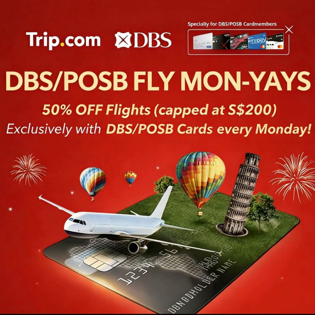 1-31 December 2025: Trip.com DBS/POSB Cards Travel Promo: Fly for Half ...
