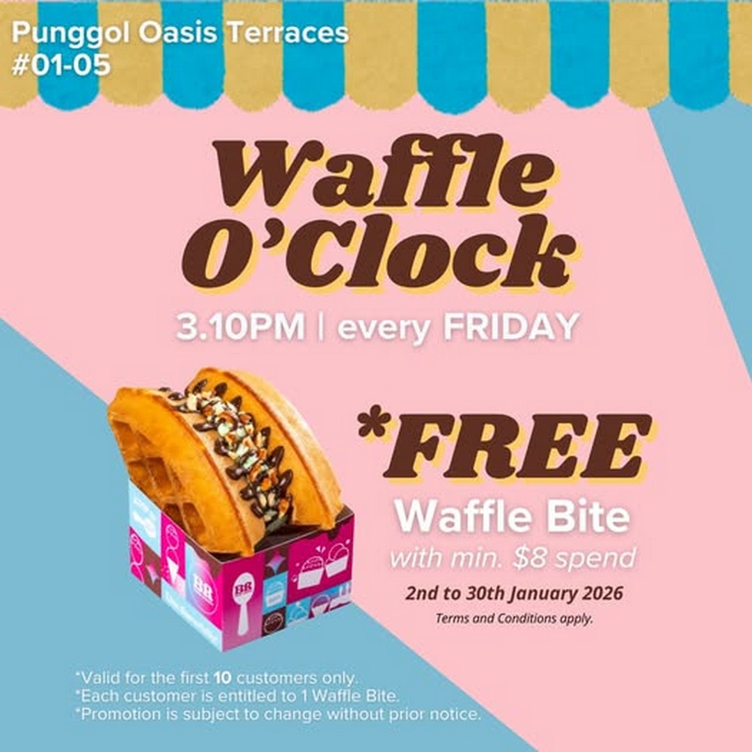 16-30 January 2026: Baskin-Robbins Oasis Terraces: Free Fluffy Waffle ...