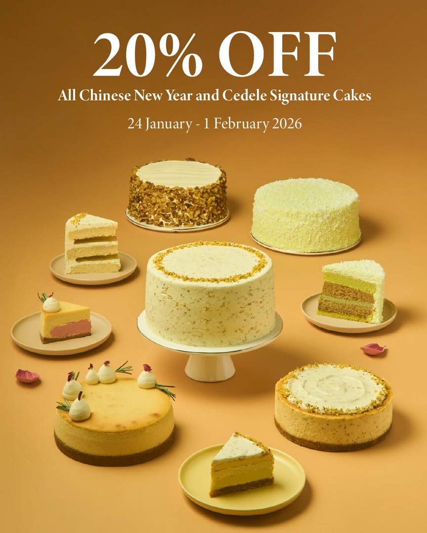 24 January-1 February 2026: Cedele: 20% Off Festive & Signature Cakes ...
