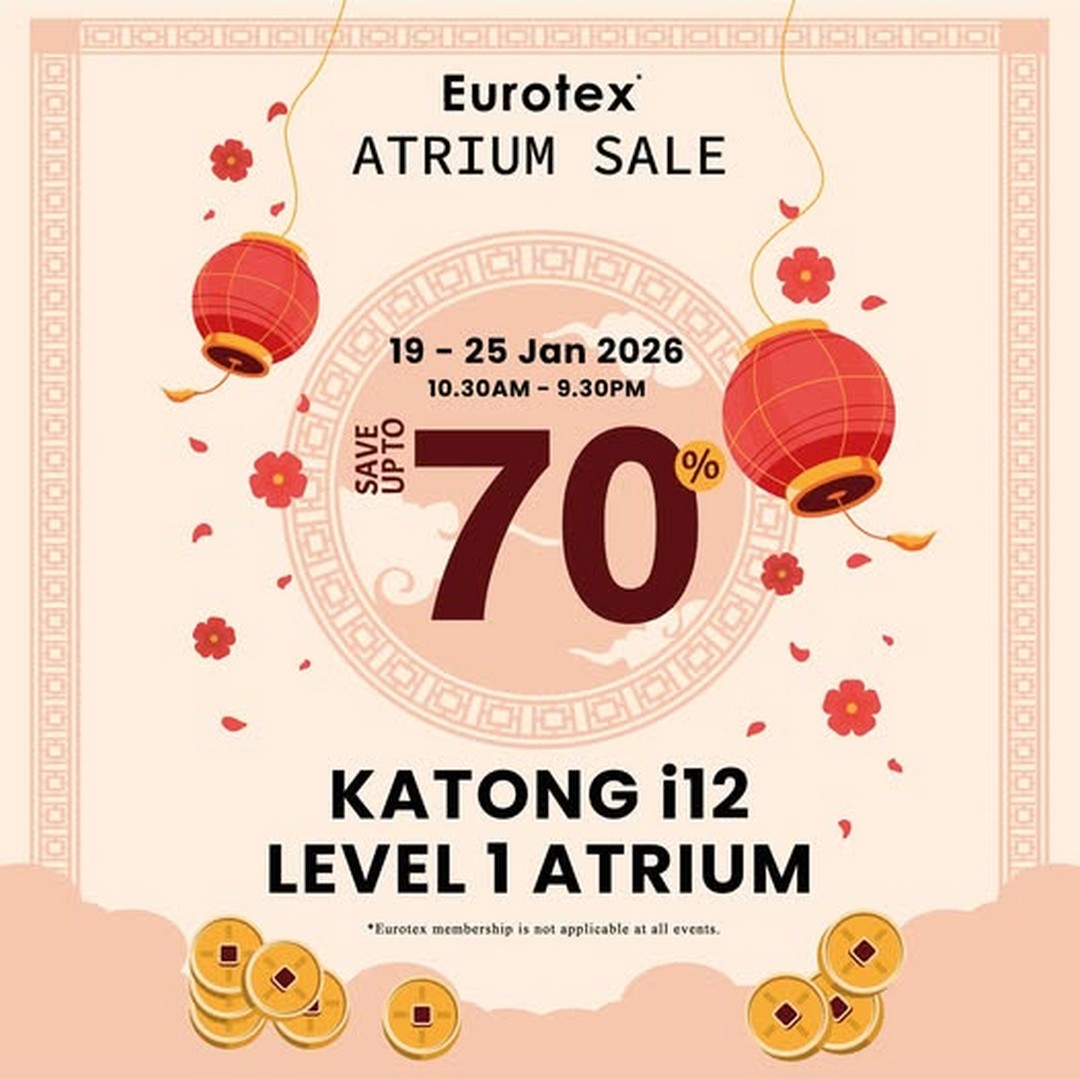 19–25 January 2026: Eurotex Katong i12 Atrium Limited-Time Sale ...