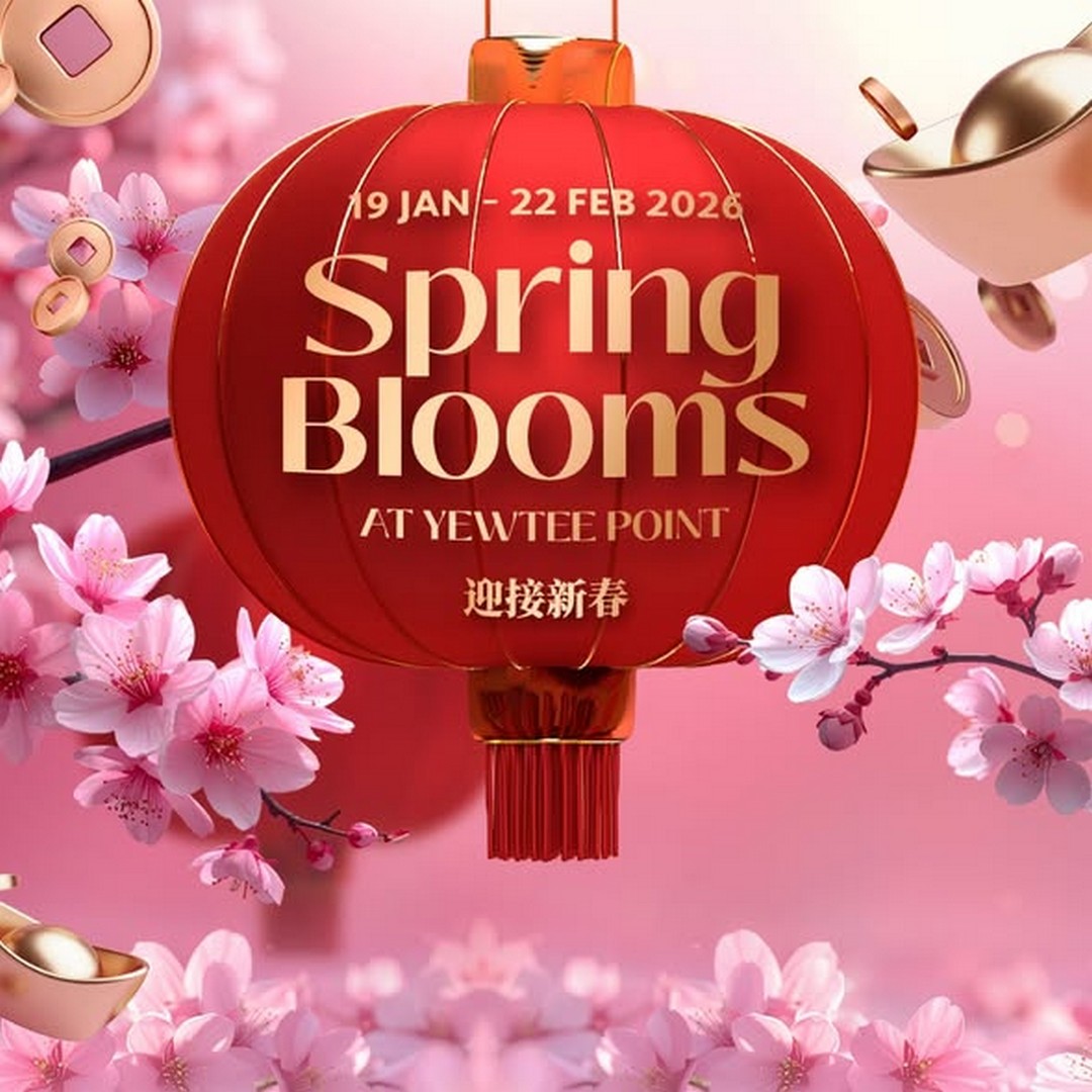 19 January–22 February 2026: YewTee Point Singapore: Spring Rewards ...
