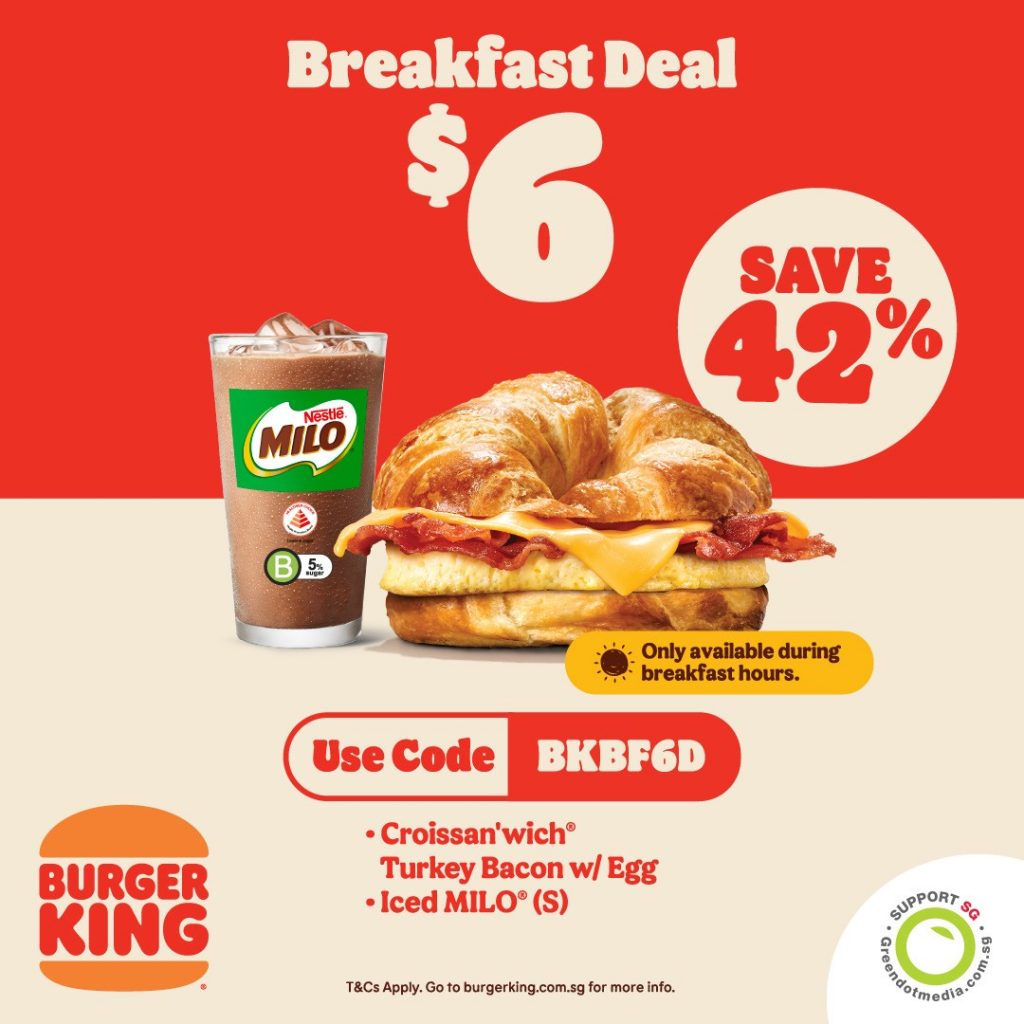 19 January–31 March 2026: Burger King Singapore: $6 Breakfast Deal ...