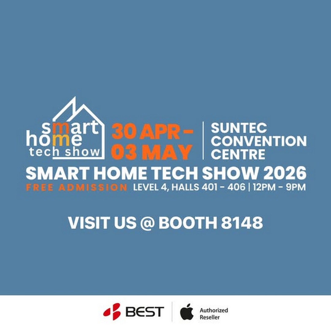 Now till 3 May 2026: BEST Denki Singapore Smart Home Tech Show Apple ...