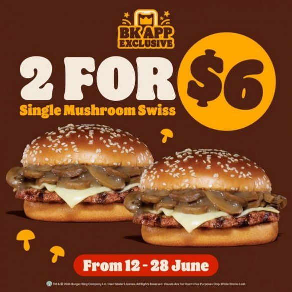 12-28 June 2026: Burger King Singapore, 2 For $6 Mushroom Swiss Burger ...