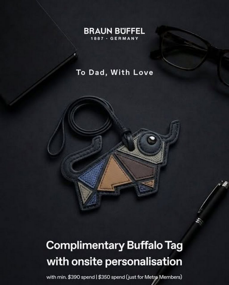 20–21 June 2026: Metro Singapore, Braun Büffel Father’s Day Promotion ...
