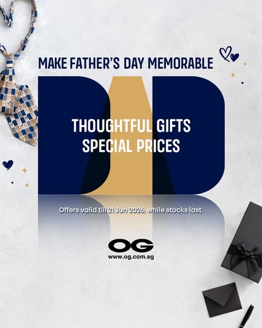 16-21 June 2026: OG Singapore Father’s Day Gift Campaign Promotion ...