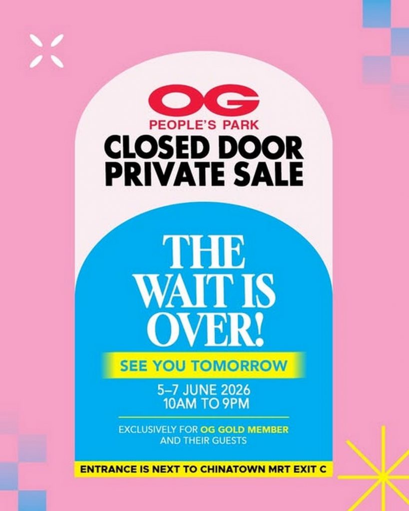 5-7 June 2026: OG Singapore Private Sale Promotion for OG Gold Members ...